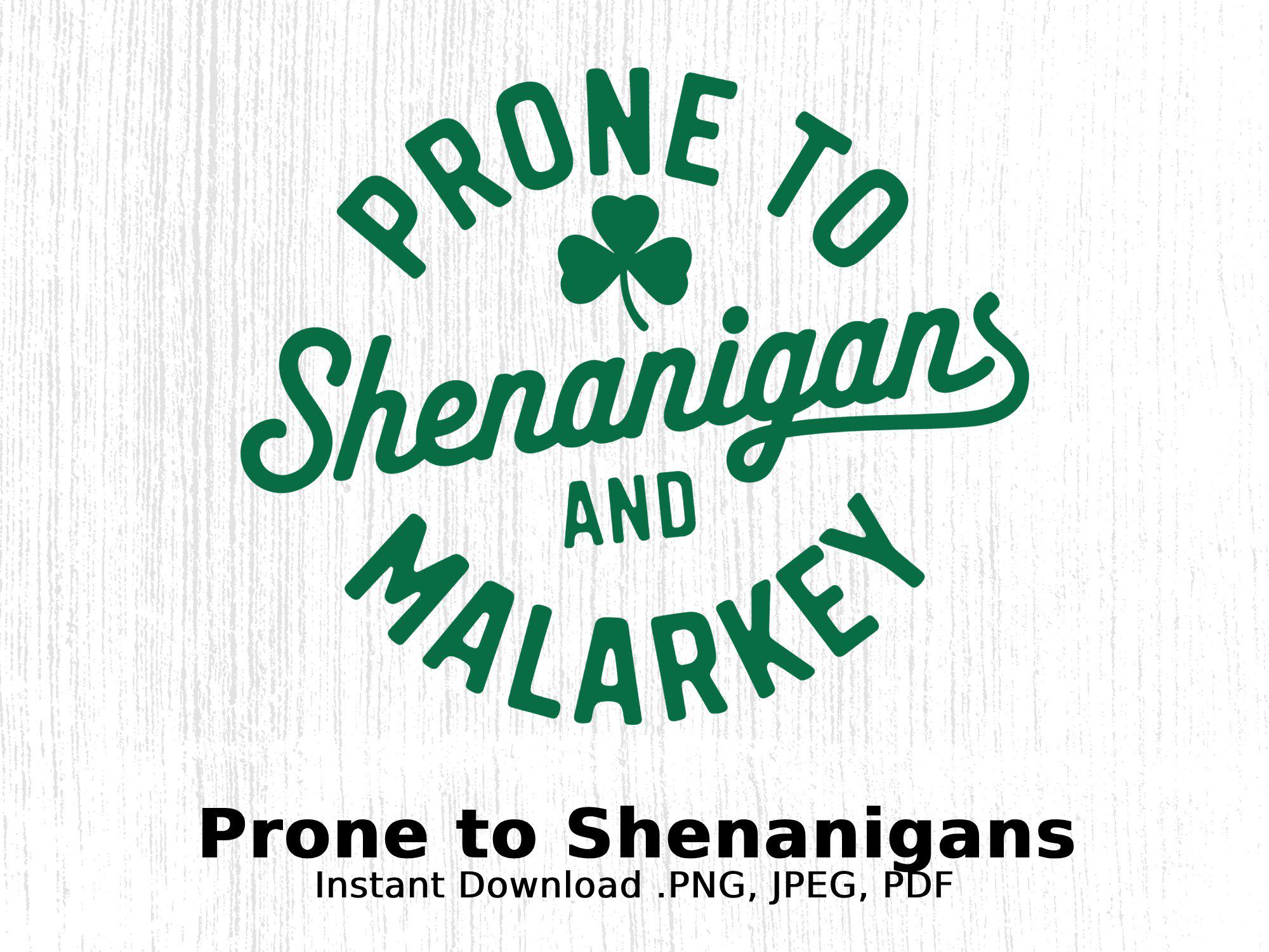 Prone to Shenanigans and Malarkey Digital Download, Fun St Patricks Day ...