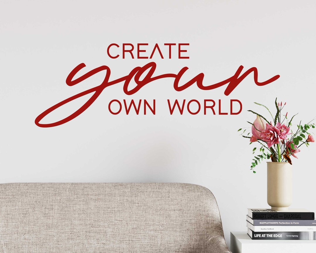Create Your Own World | Motivational Wall Art | Inspirational Quotes ...