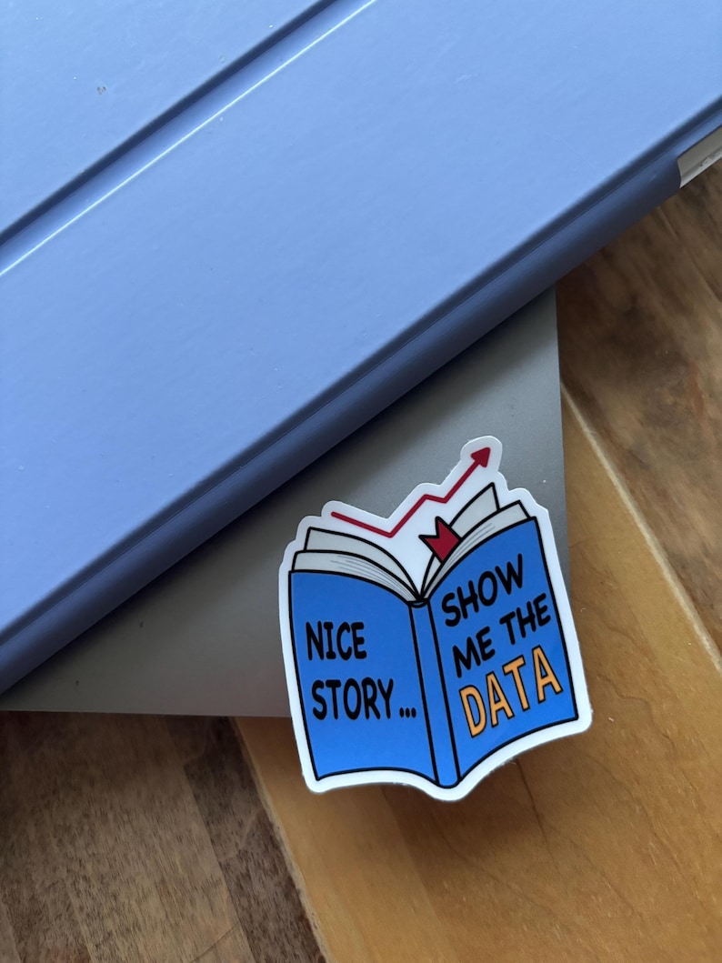 Data Science Sticker, Show Me the Data, Funny Analytics Sticker, STEM ...