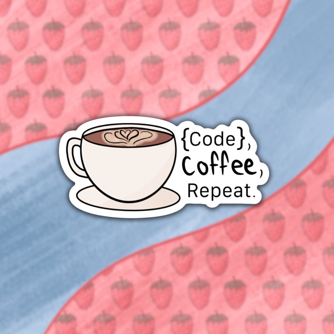 Code Coffee Repeat Sticker Latte Art Techie Gift Etsy