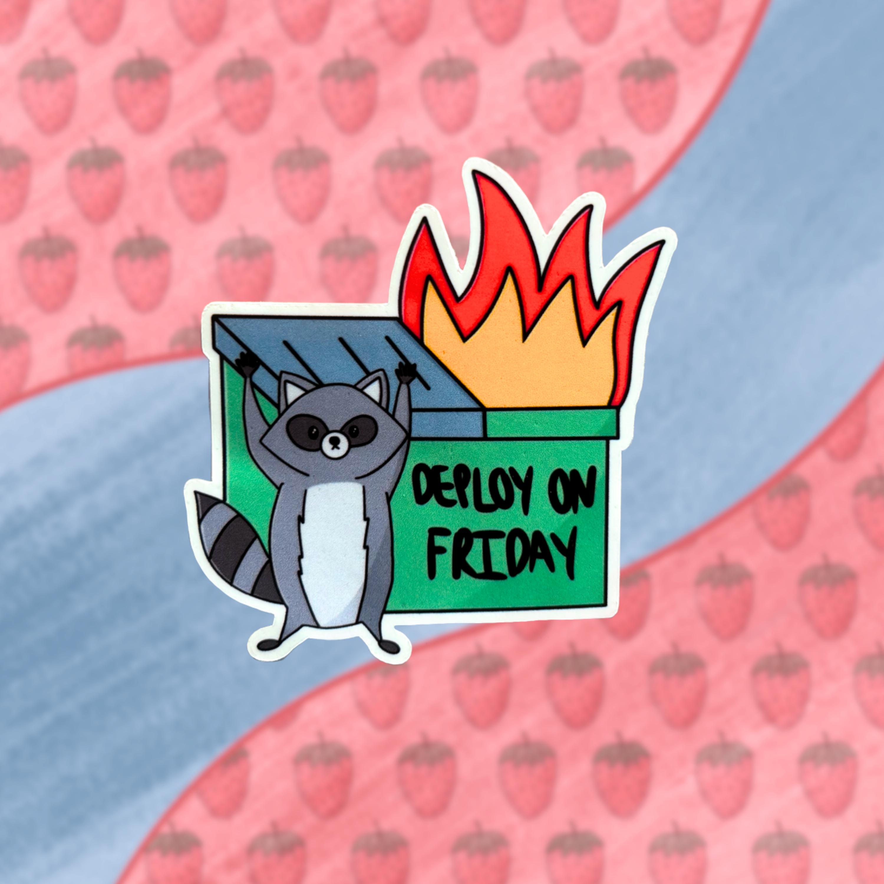 Deploy on Friday Sticker, Funny Tech Sticker, Dumpster Fire With ...