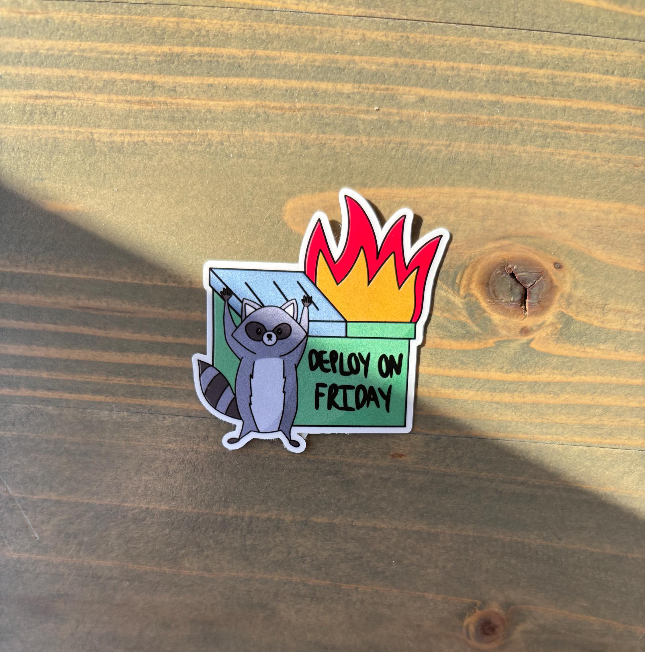 Deploy on Friday Sticker, Funny Tech Sticker, Dumpster Fire With ...