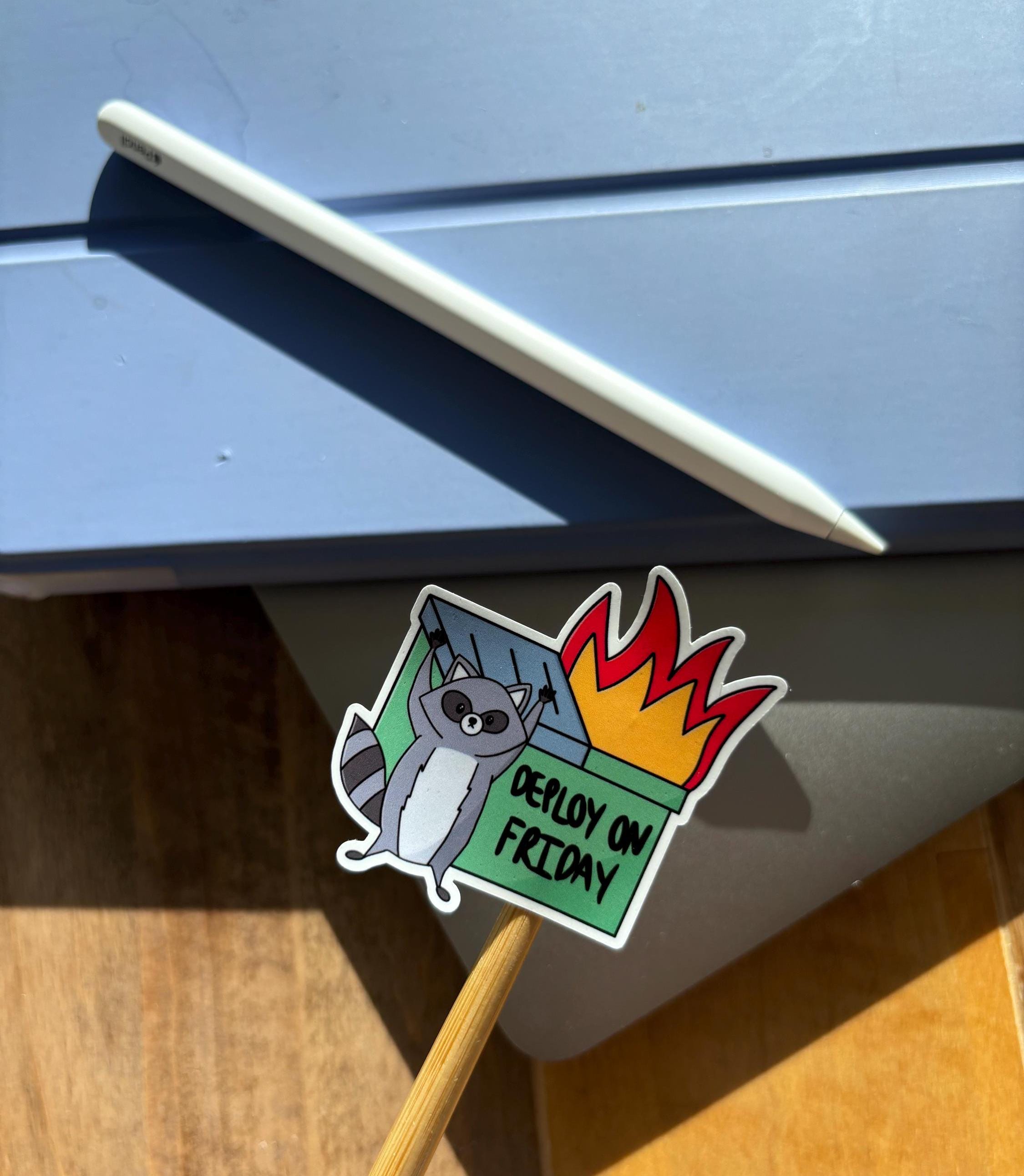 Deploy on Friday Sticker, Funny Tech Sticker, Dumpster Fire With ...