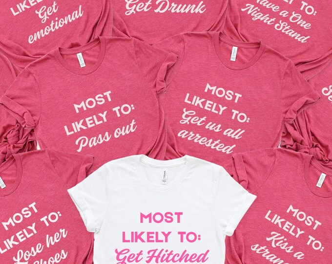 Most Likely to Personalized Bachelorette Party Shirts, Most Likely to ...