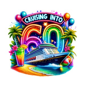Cruising Into 60 Sublimation Digital Download PNG Cruise Ship Birthday ...