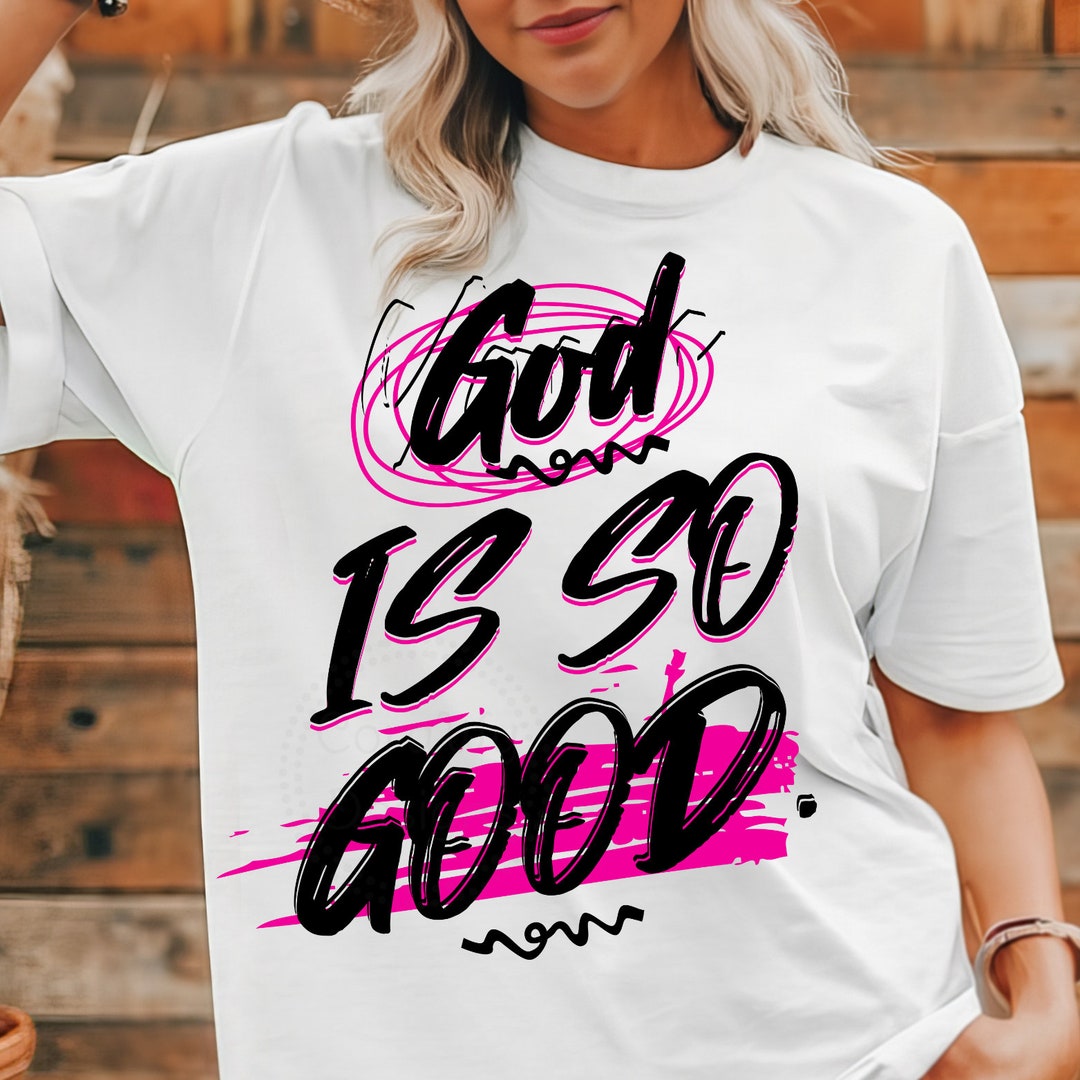 God is so Good Sublimation Digital Download PNG Christian Design - Etsy