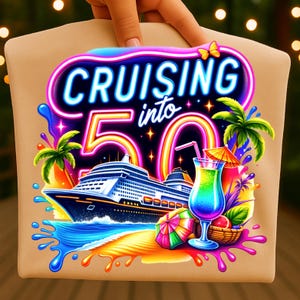 Cruising Into 50 Sublimation Digital Download PNG Cruise Birthday ...