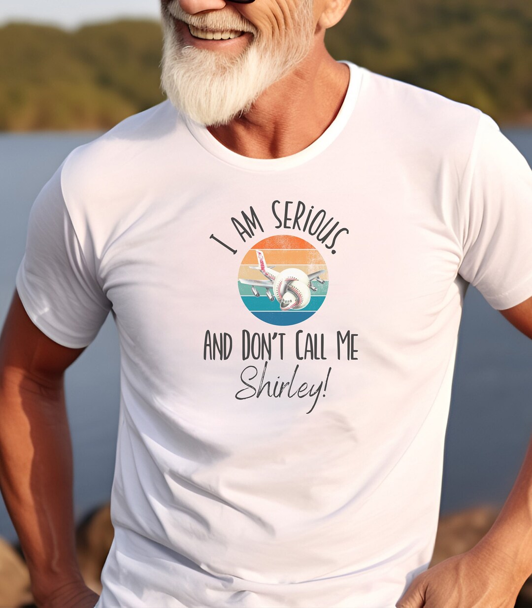 I Am Serious and Don't Call Me Shirley Funny T Shirt T-shirt, Mens or ...