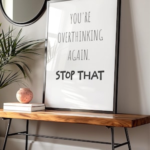 Overthinking Poster, Funny Text Poster, Inspiration Wall Art ...