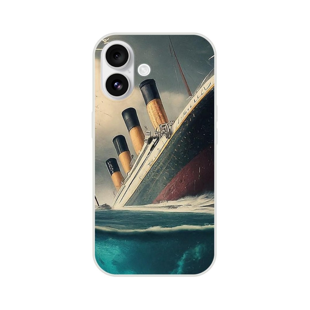 Titanic - Flexi Phone Case - Sinking Titanic iPhone and Samsung Ship Boat Nautical Phonecase ...