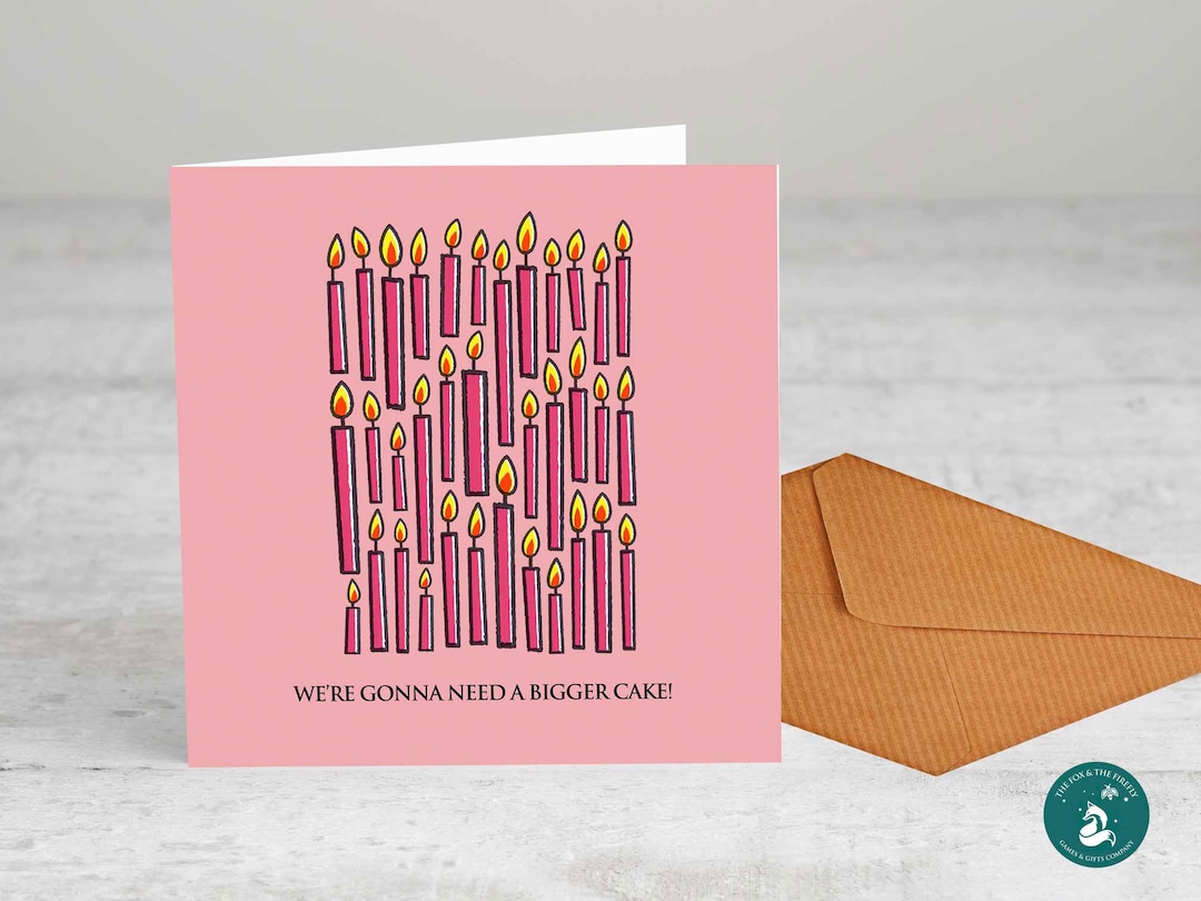 We're Gonna Need a Bigger Cake. - Greetings Card - Birthday Card, Fun ...