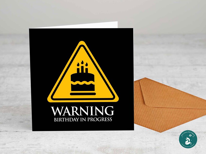 Warning Birthday in Progress . - Greetings Card, - Birthday Card, Fun ...