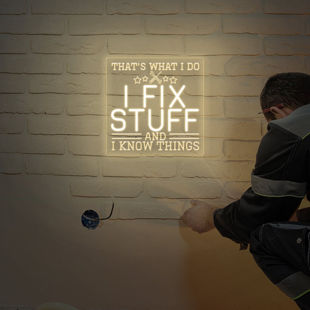 That's What I Do I Fix Stuff and I Know Neon Sign,funny Builder Sign ...