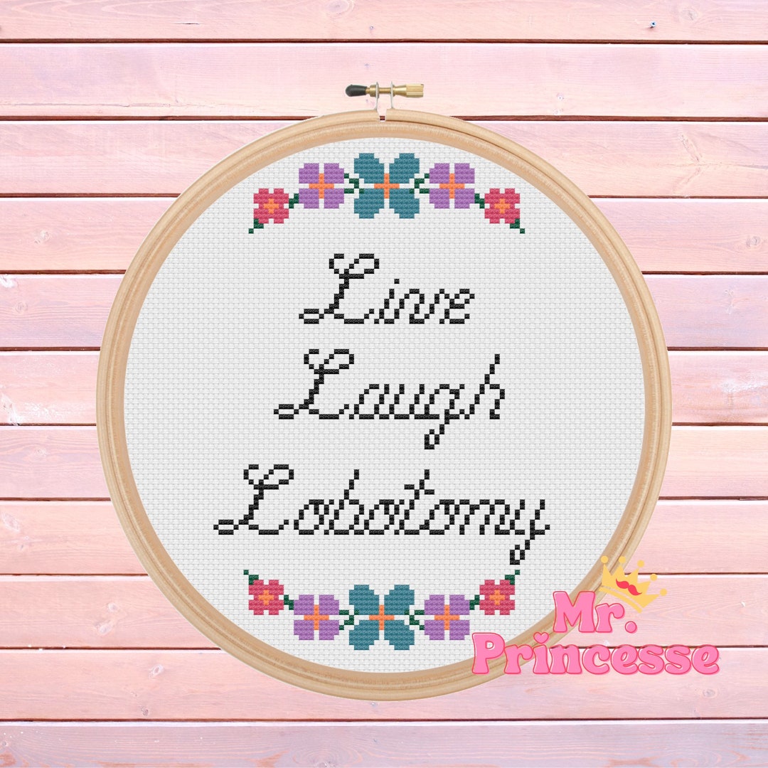Live Laugh Lobotomy Cross-stitch Design Pattern. PDF Instant Download ...