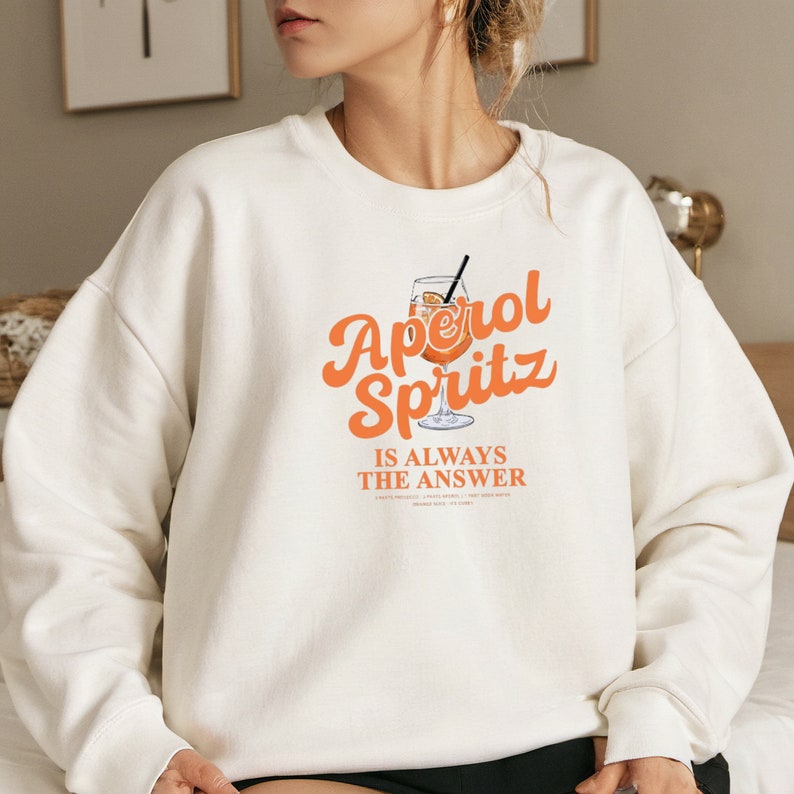 Aperol Spritz is Always the Answer, Aperol Sweater Holy Aperoli ...