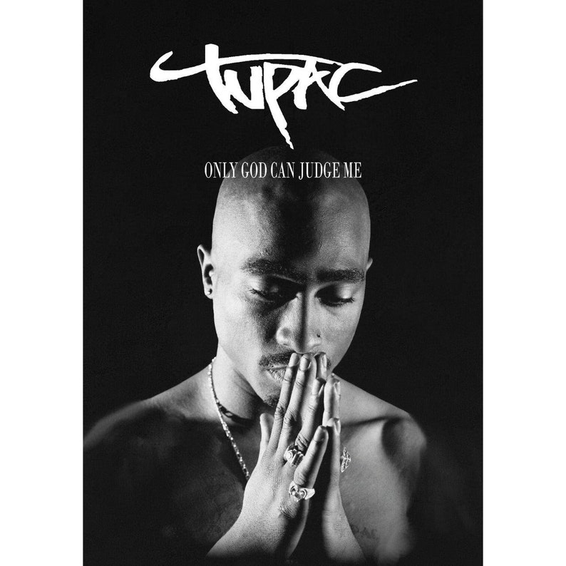 Tupac only God Can Judge Me Custom A3 Poster - Etsy UK