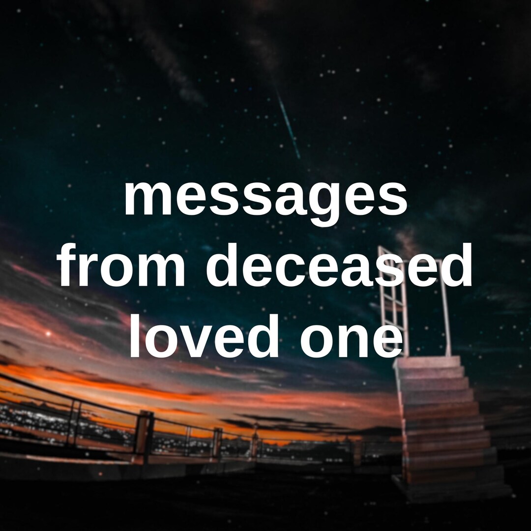 Channeled Messages From Deceased Loved One: Spiritual Guidance - Etsy
