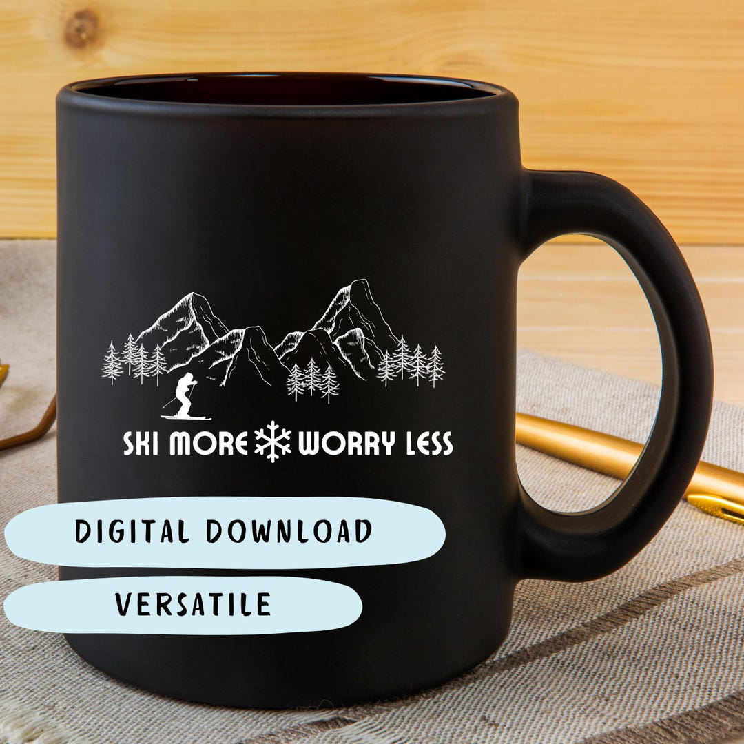 Ski More Worry Less Digital Art Cross-country Skiing Design Custom ...