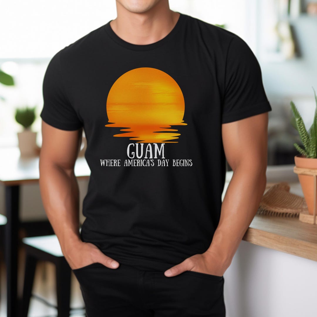 Guam Patriotic T-shirt, Where America's Day Begins Tee, US Territory ...