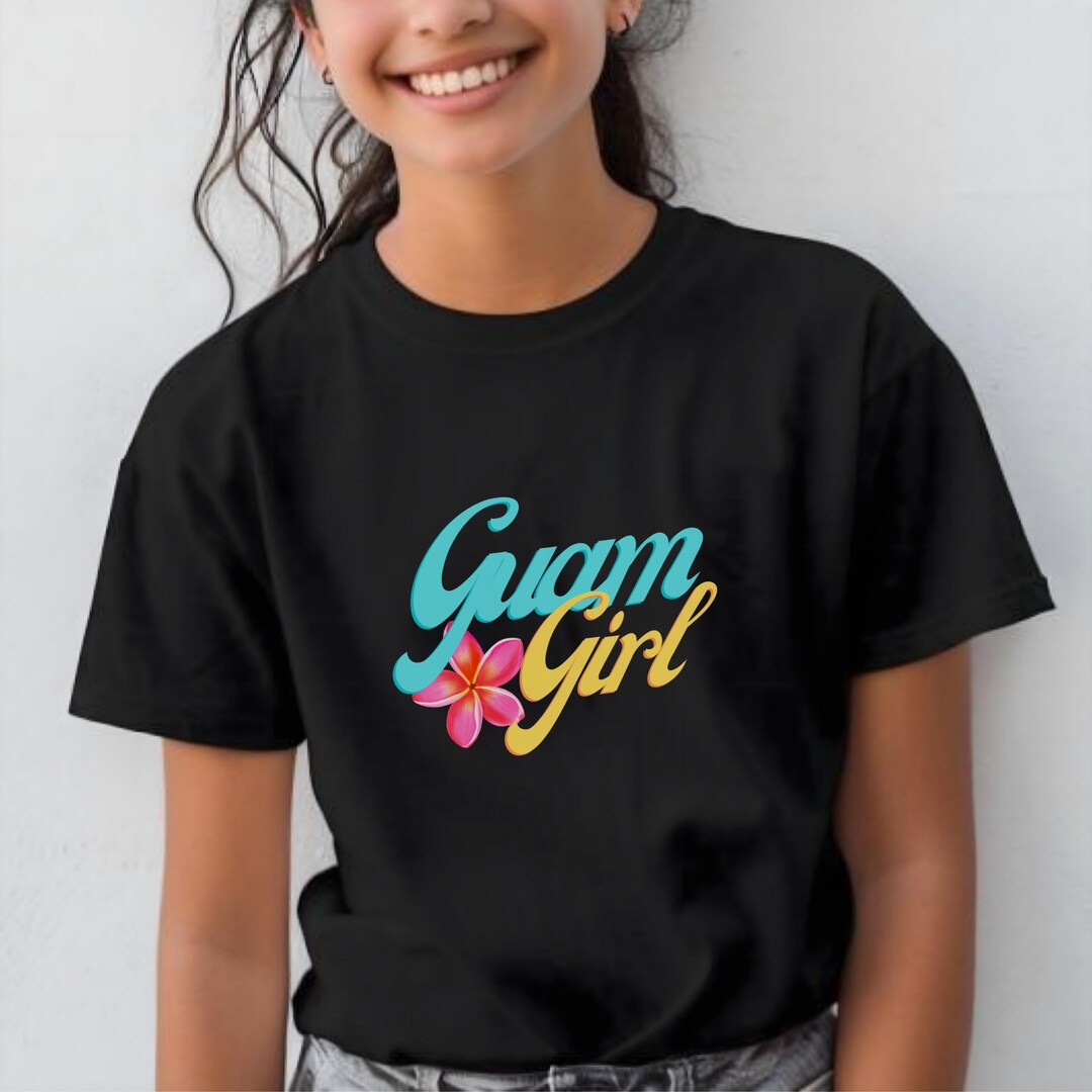 Guam Girl T-shirt Guam Tropical Paradise T-shirt Island Life Apparel ...