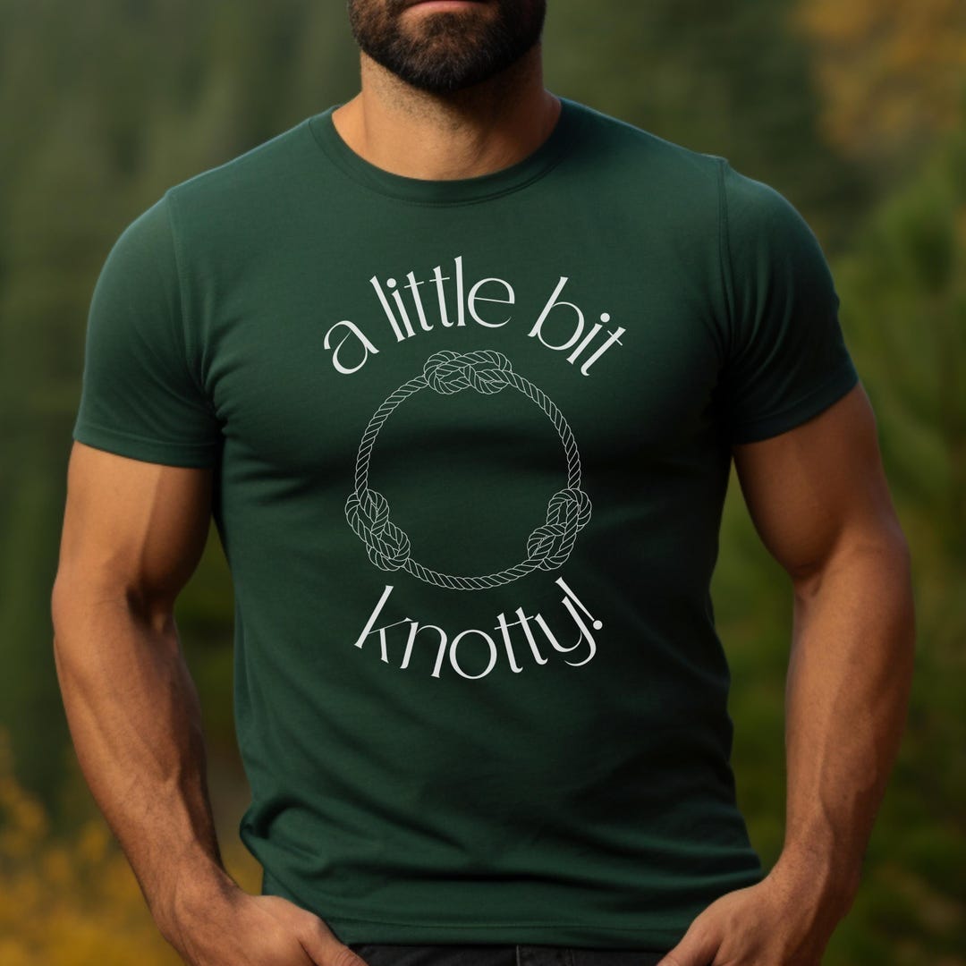 Funny 'A Little Bit Knotty' T-shirt: Wordplay Pun Tee - Etsy