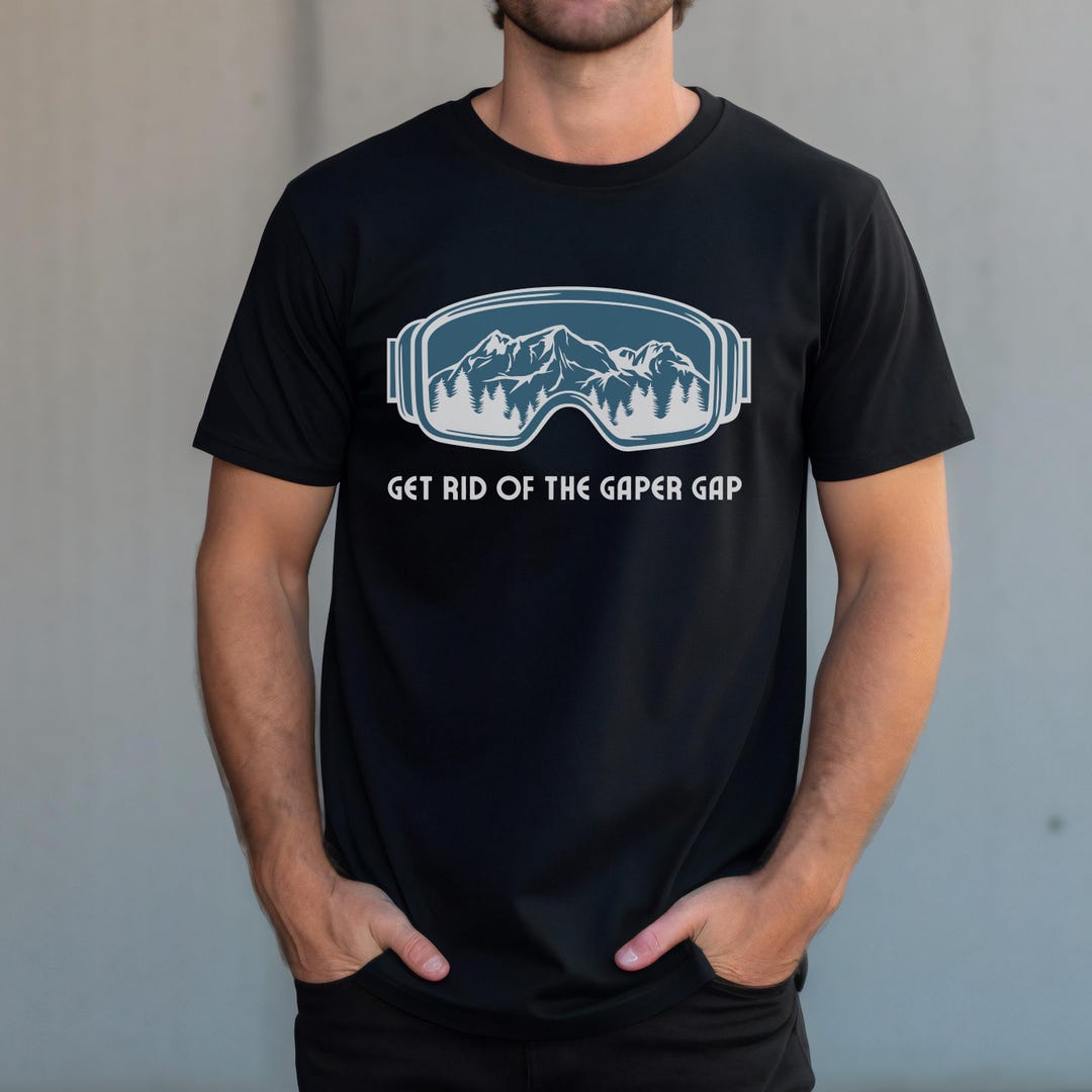 Gaper Gap Ski Goggles T-shirt Ski Slang Enthusiast Gift Winter Sports ...