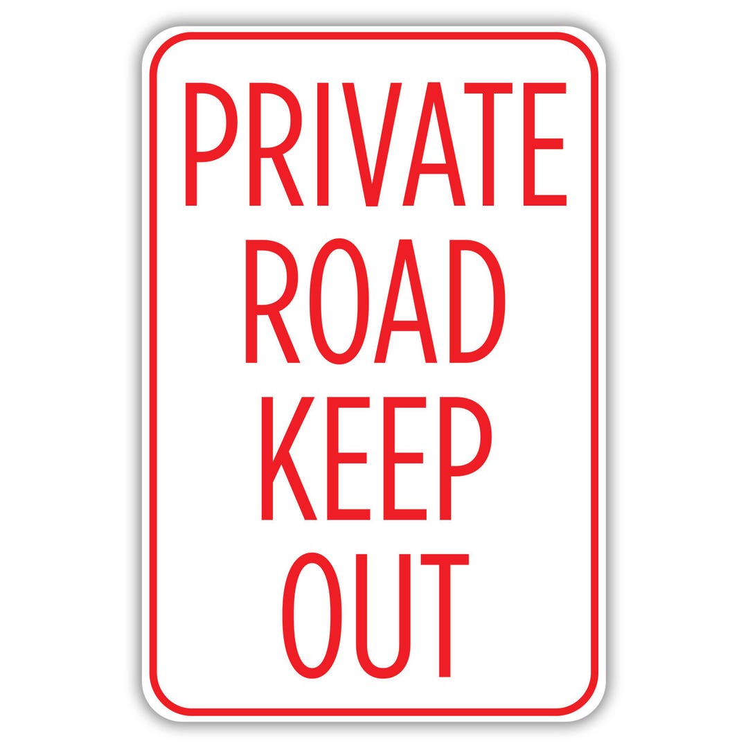 PRIVATE ROAD KEEP Out, Aluminum Sign, Metal Sign, Street Sign, Outdoor ...