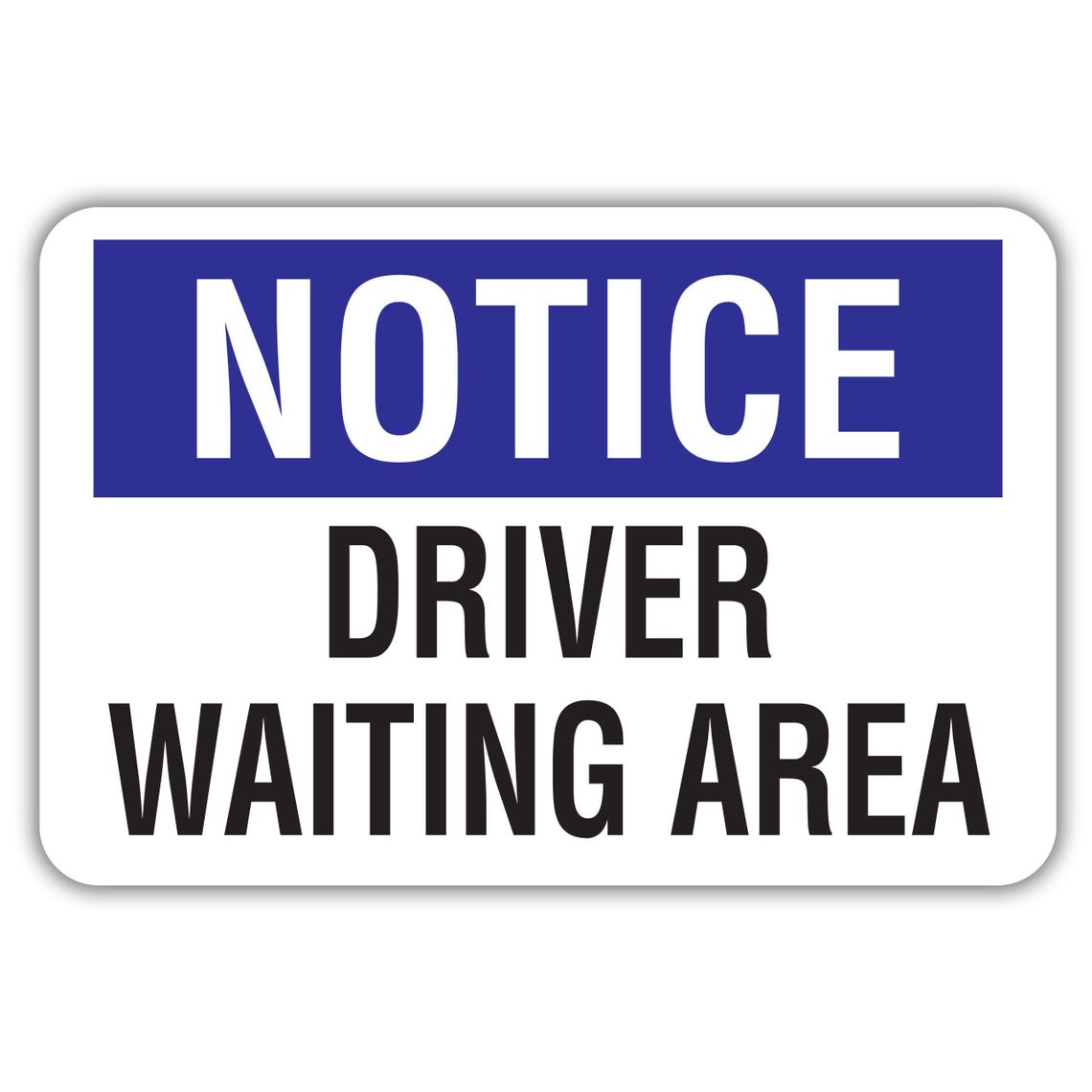 NOTICE DRIVER WAITING Area, Aluminum Sign, Metal Sign, Street Sign ...