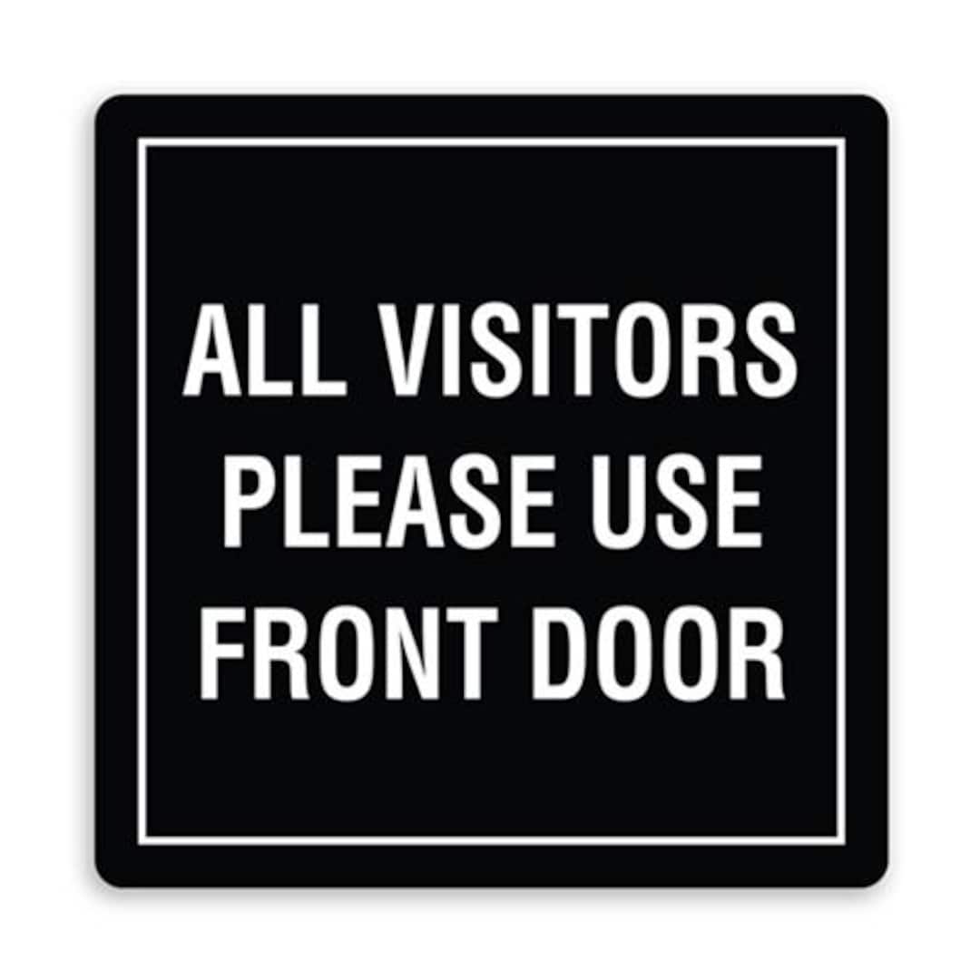 ALL VISITORS PLEASE Use Front Door, Aluminum Sign, Metal Sign, Street ...