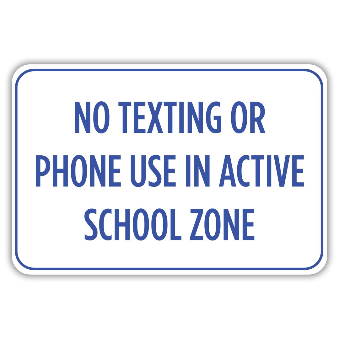 NO TEXTING OR Phone Use, Aluminum Sign, Metal Sign, Street Sign ...