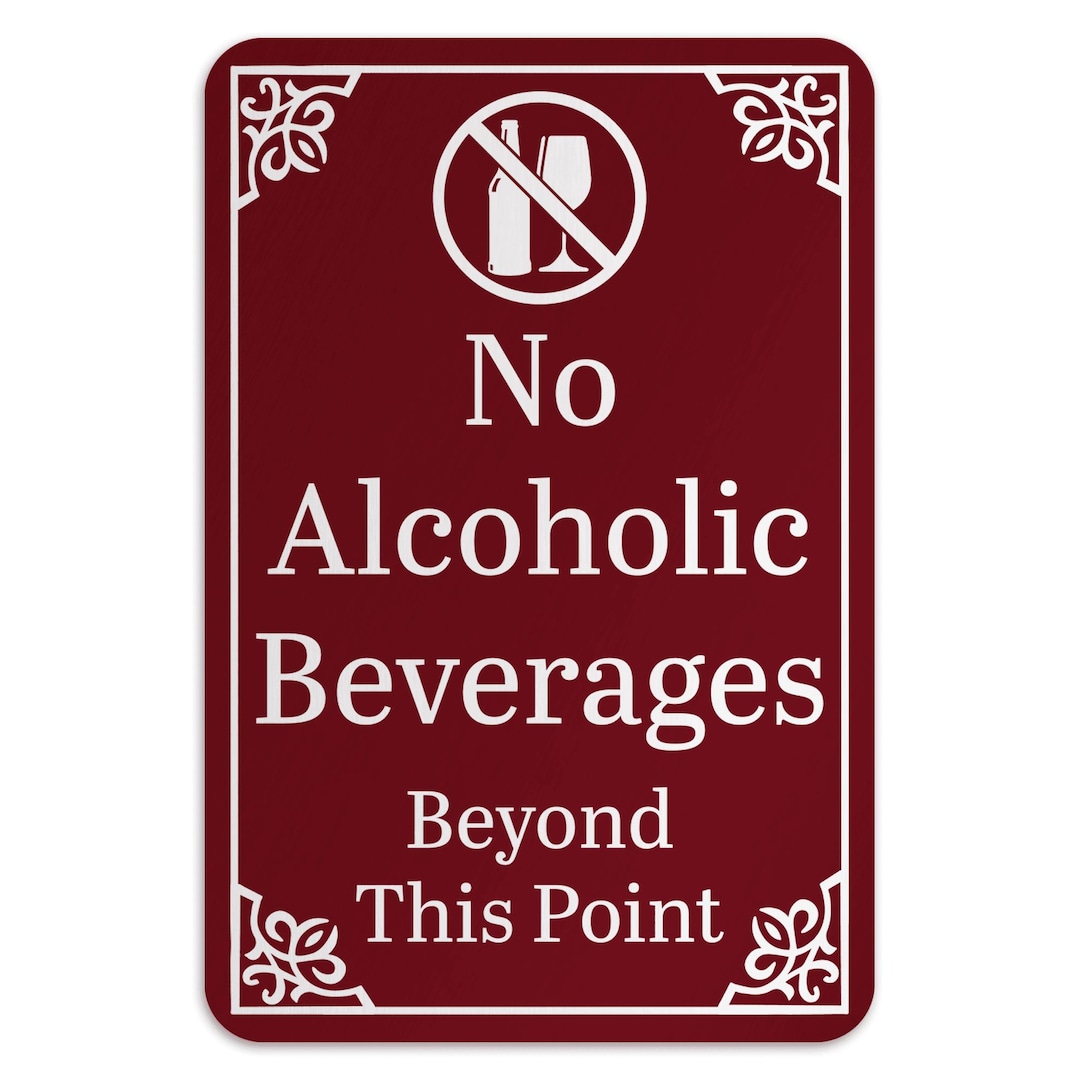NO ALCOHOLIC BEVERAGES Beyond This Point, Aluminum Sign, Metal Sign ...