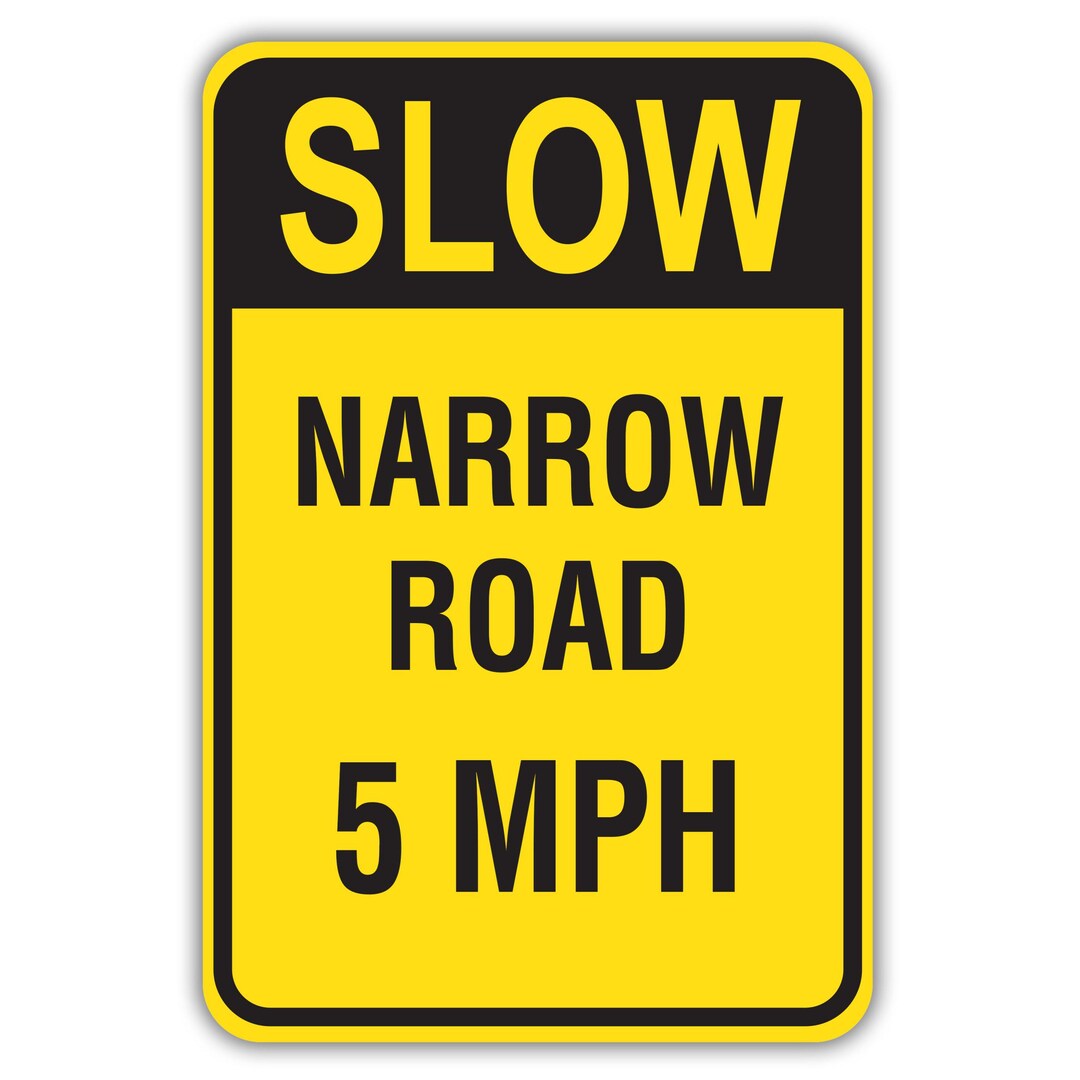 SLOW NARROW ROAD 5 Mph, Aluminum Sign, Metal Sign, Street Sign, Outdoor ...