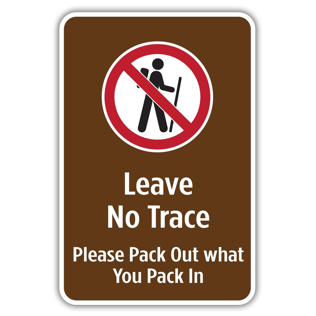 LEAVE NO TRACE, Aluminum Sign, Metal Sign, Street Sign, Outdoor Sign ...