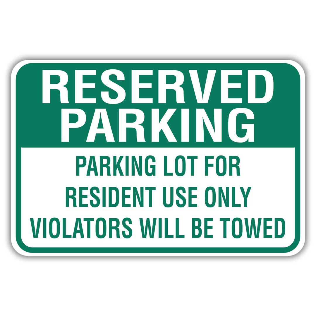 RESERVED PARKING PARKING Lot for Resident Use Only, Aluminum Sign ...