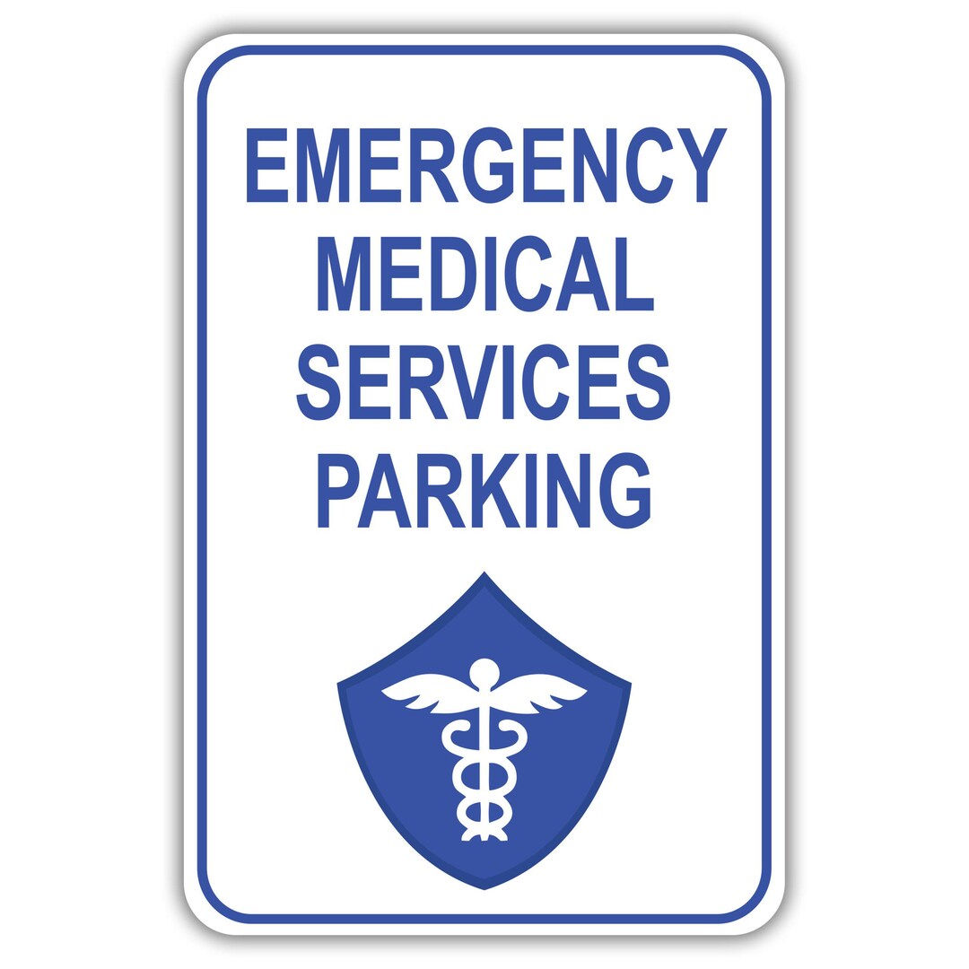 EMERGENCY MEDICAL SERVICES Parking, Aluminum Sign, Metal Sign, Street ...