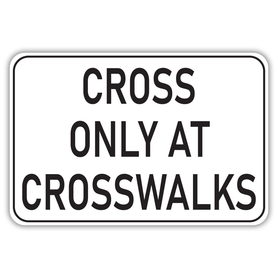 CROSS ONLY AT Crosswalks, Aluminum Sign, Metal Sign, Street Sign ...