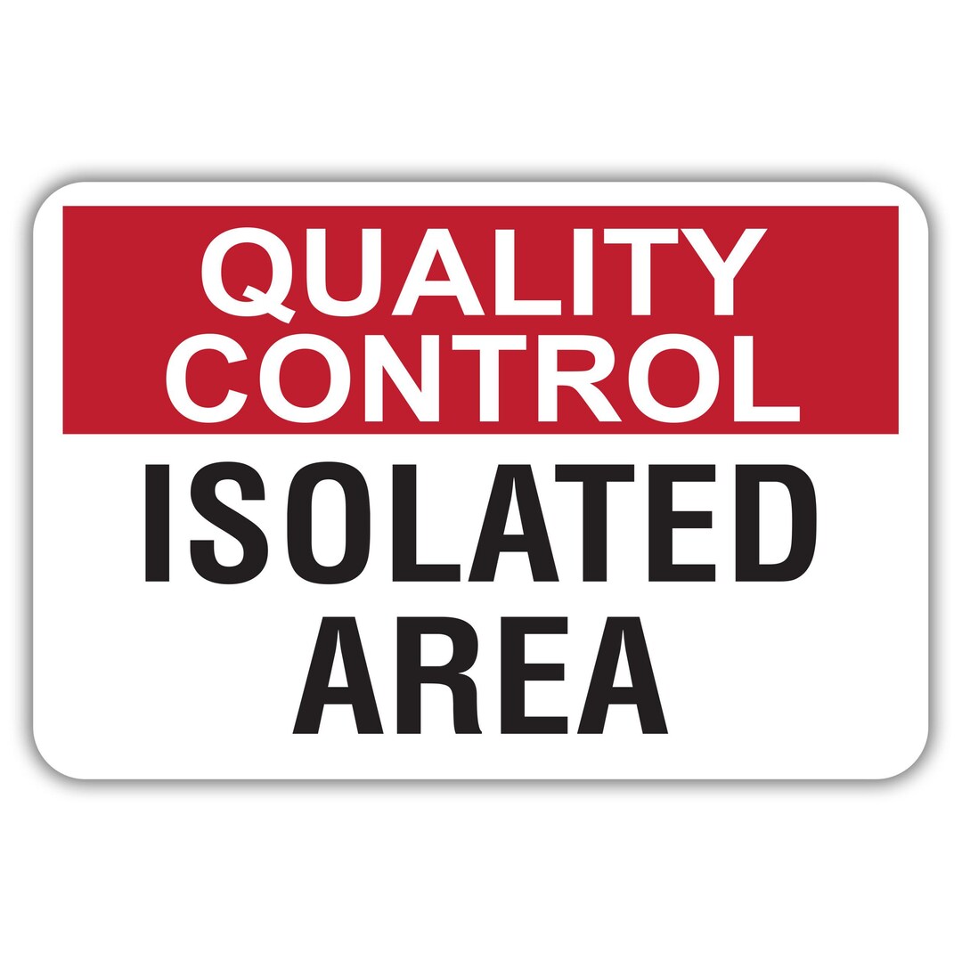 QUALITY CONTROL ISOLATED Area, Aluminum Sign, Metal Sign, Street Sign ...