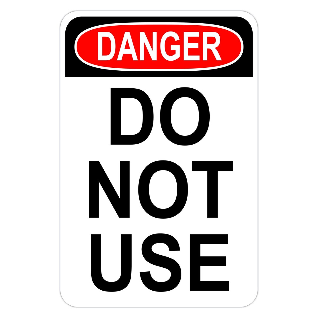 DANGER DO NOT Use, Aluminum Sign, Metal Sign, Street Sign, Outdoor Sign ...