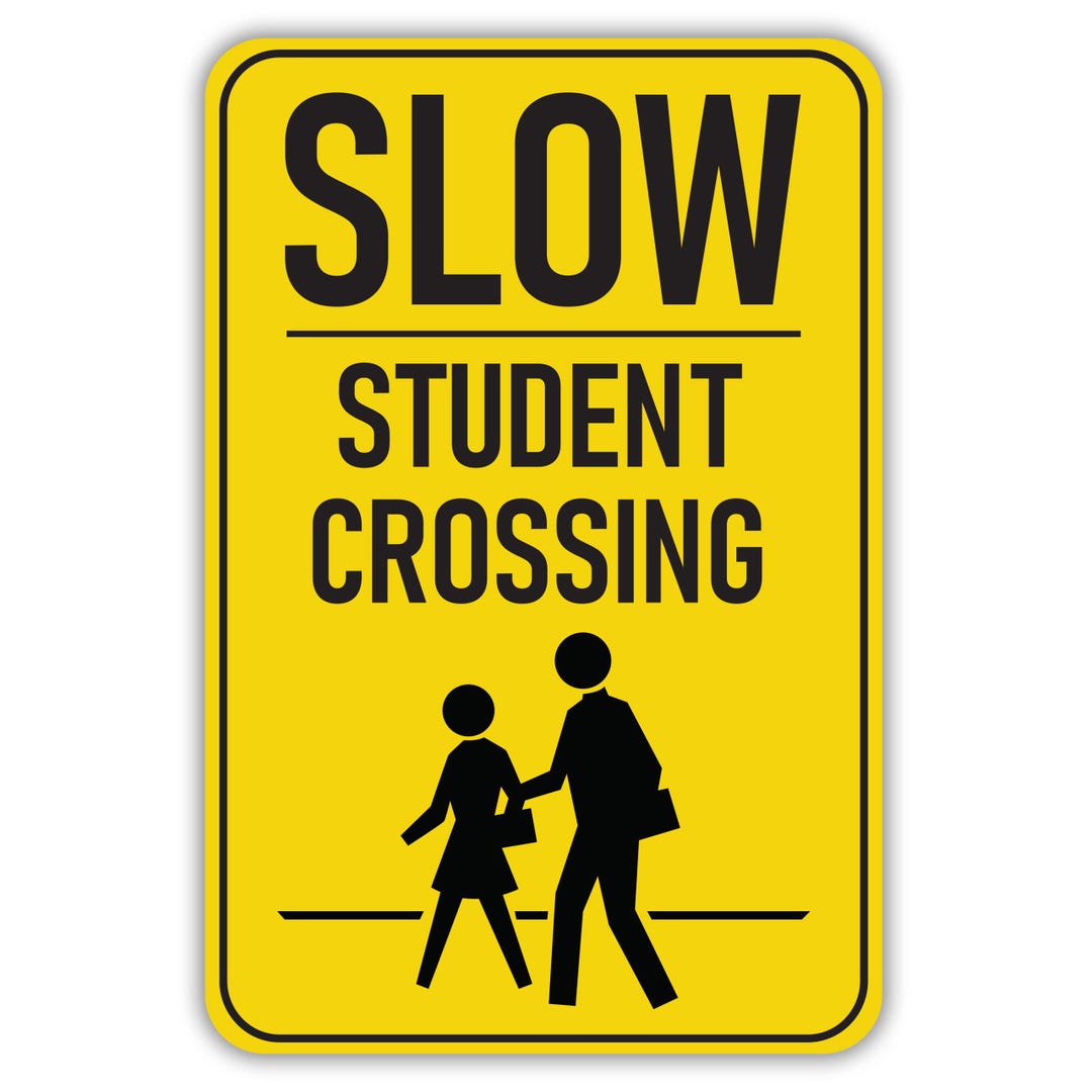 SLOW STUDENT CROSSING, Aluminum Sign, Metal Sign, Street Sign, Outdoor ...