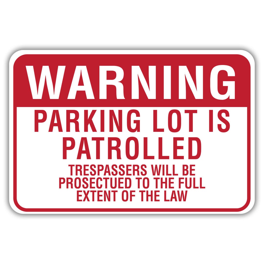 WARNING PARKING LOT is Patrolled, Aluminum Sign, Metal Sign, Street ...