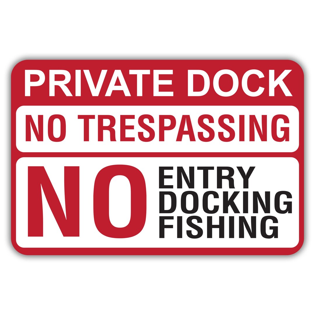 Private Dock - No Trespassing - No Entry, Docking, Fishing, Aluminum ...
