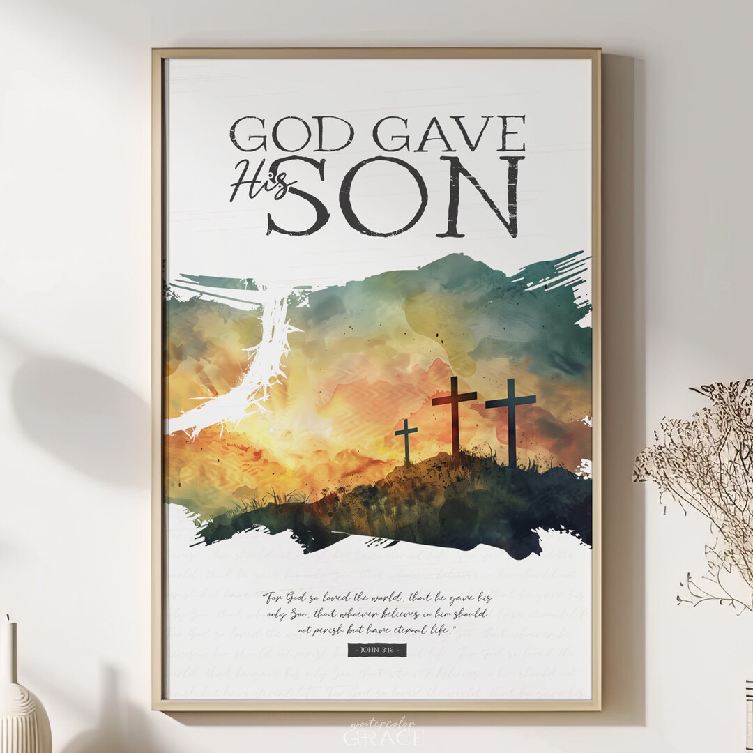 God Gave His Son | for God so Loved the World - John 3:16 | Modern ...