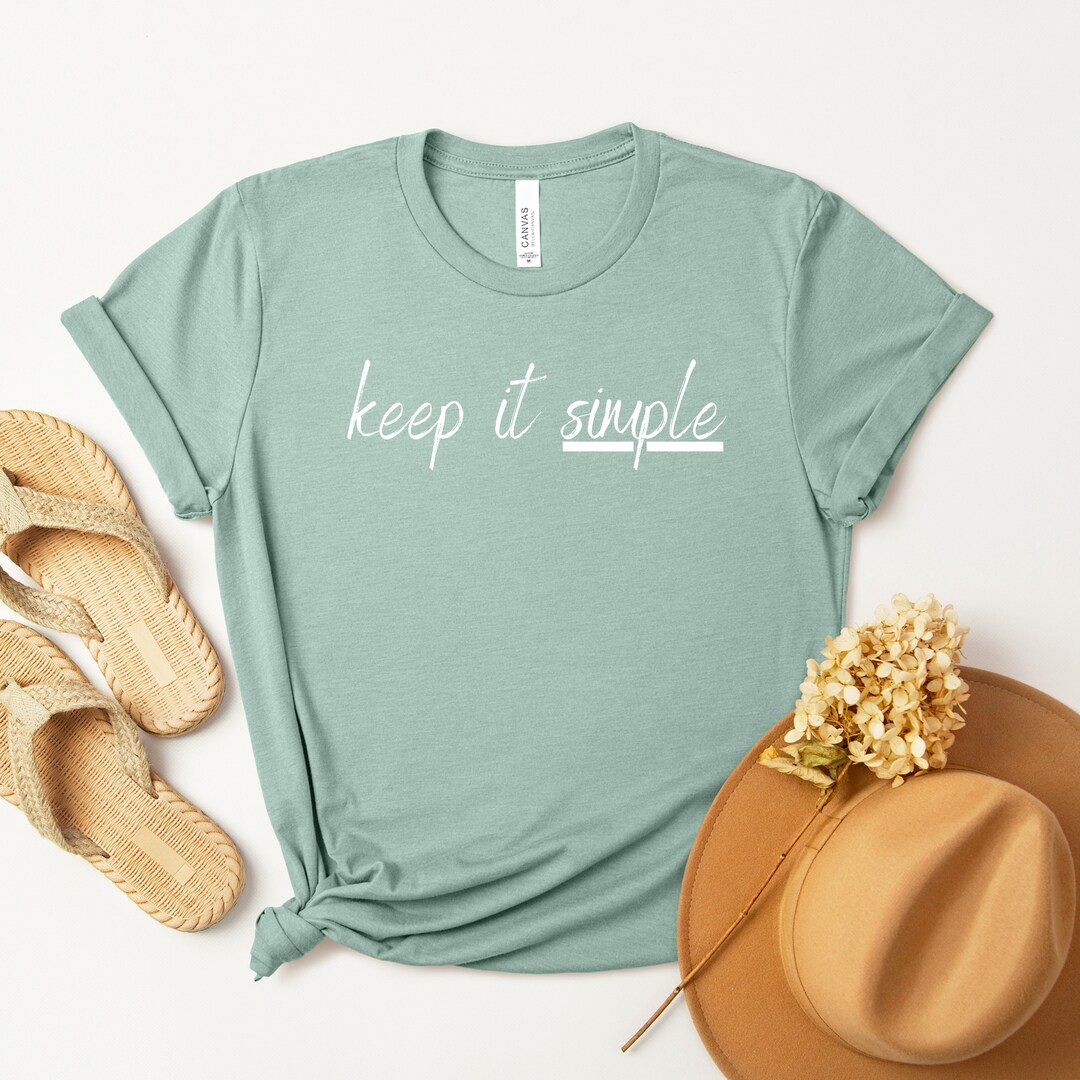 Keep It Simple T-shirt Everyday Simple Tee Chronic Illness Gift for Her ...