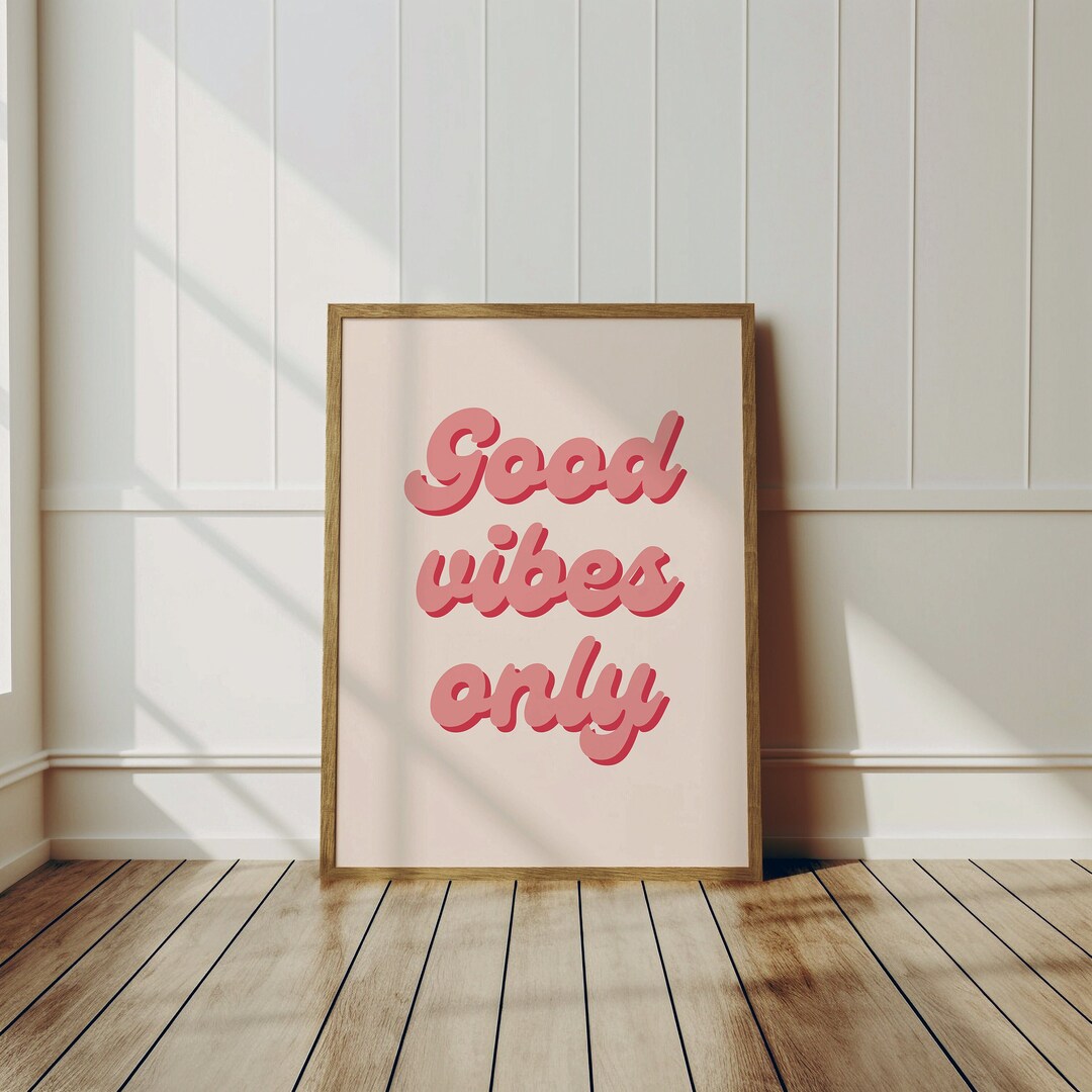 Good Vibes Only Poster, Digital Printables, Motivation Prints, Positive ...
