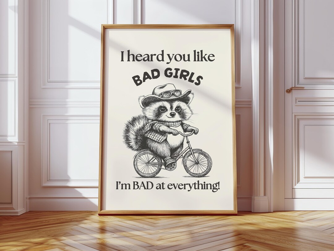 Bad Girl Poster, Funny Quote Printable, Raccoon Digital Prints, Black ...