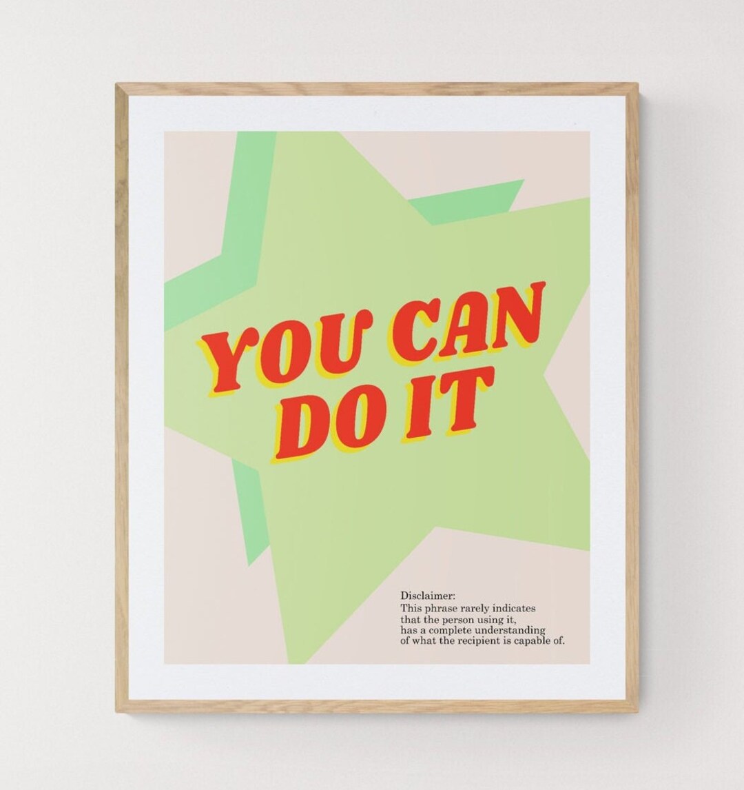 You Can Do It. With Funny Disclaimer. Motivational Quotes Often Need ...