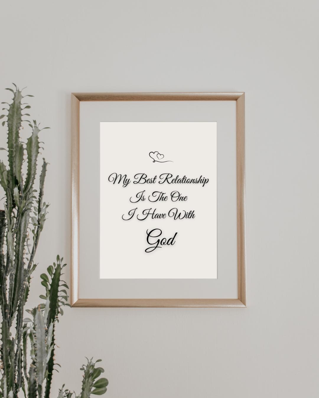 My Best Relationship I Have is the One With God Printable Wall Art Love ...