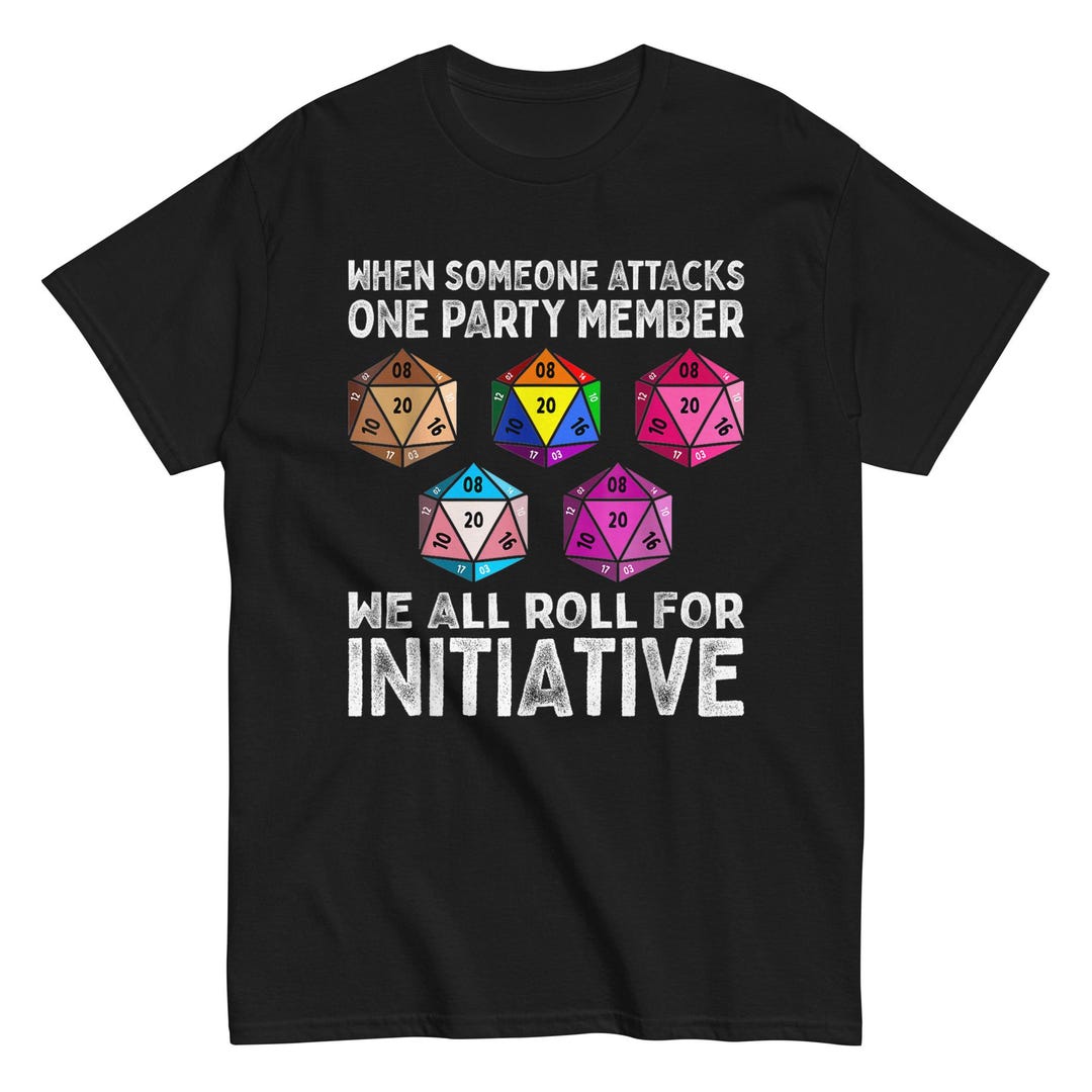 When Someone Attacks One Party Member D20 Dice LGBTQ Ally T-shirt ...
