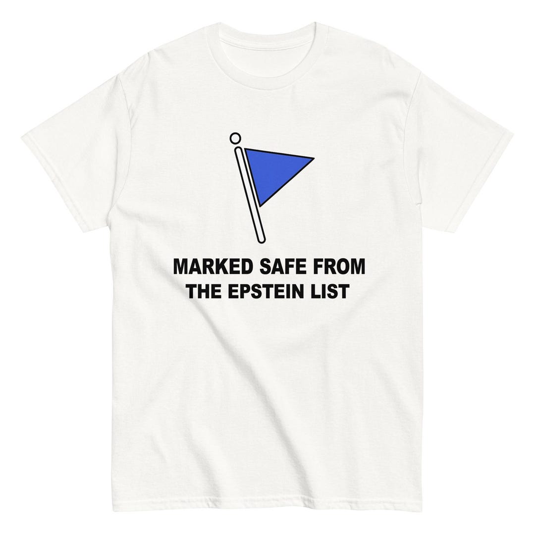 Marked Safe From the Epstein List Shirt – Funny Anti Trump Anti Maga T ...