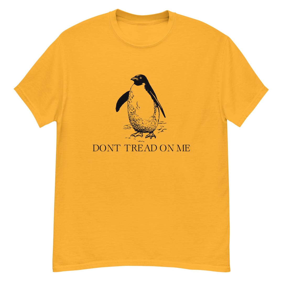 Don't Tread on Penguins Trump Taxes Penguin Funny Meme Tshirt- Funny ...